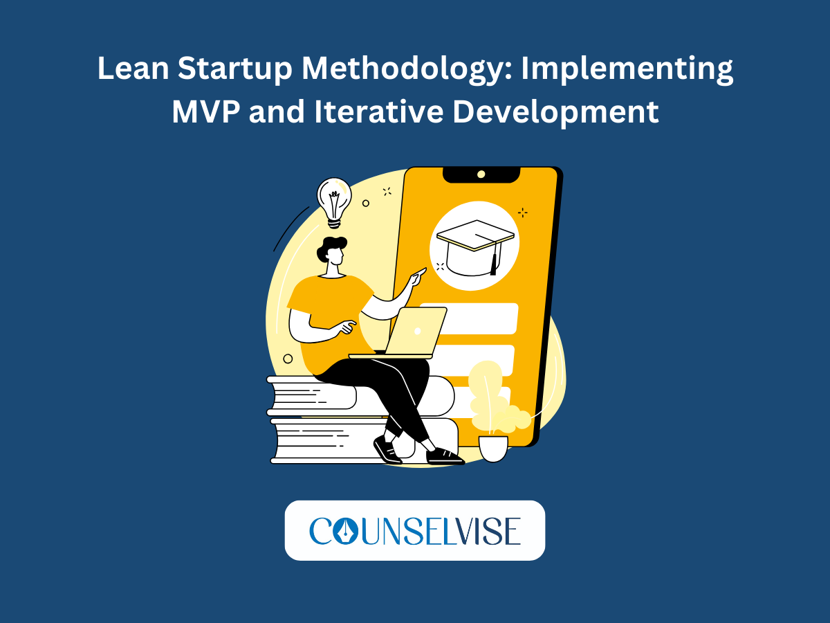 Lean Startup Methodology: Implementing MVP and Iterative Development