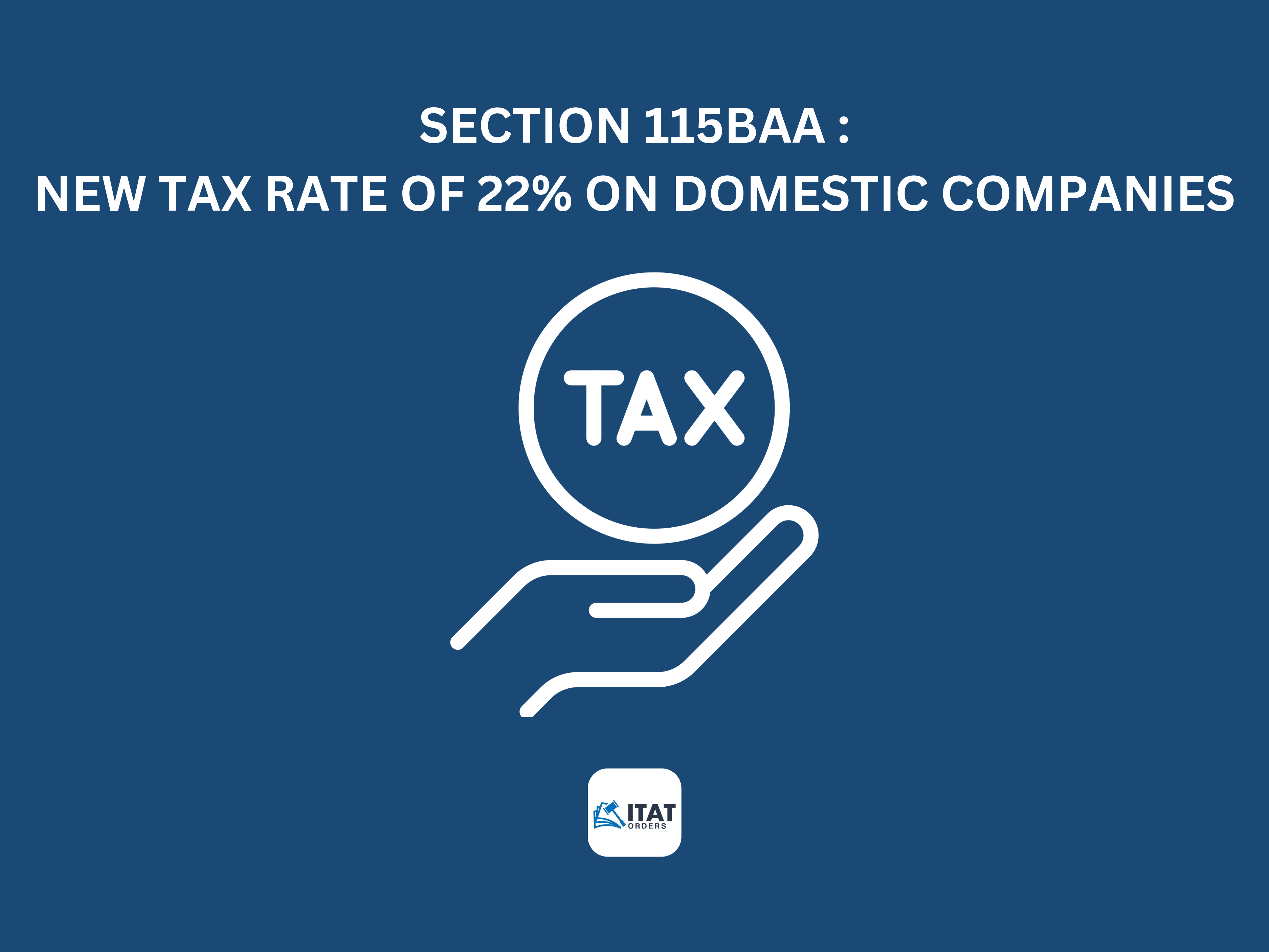 Section 115BAA – New tax rate of 22% on domestic Companies