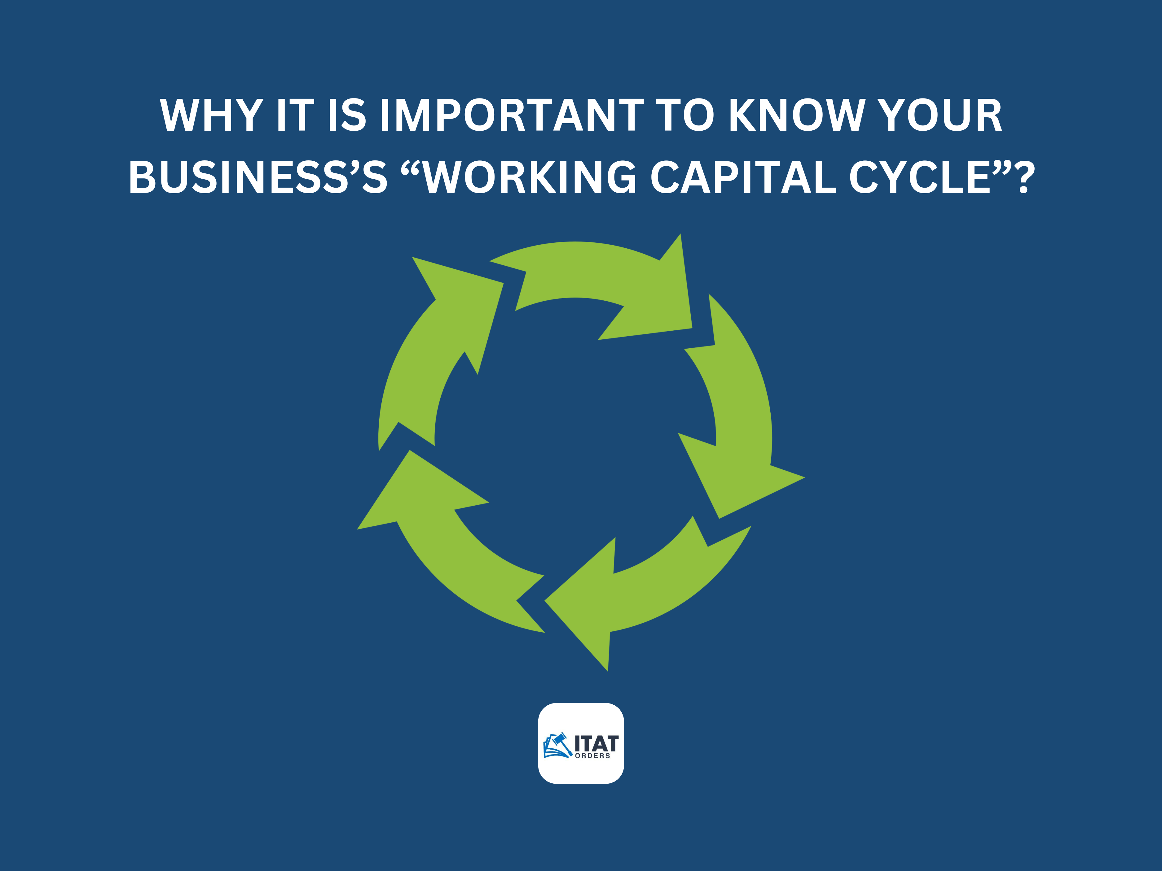 Why it is important to know your business’s “Working Capital Cycle”?